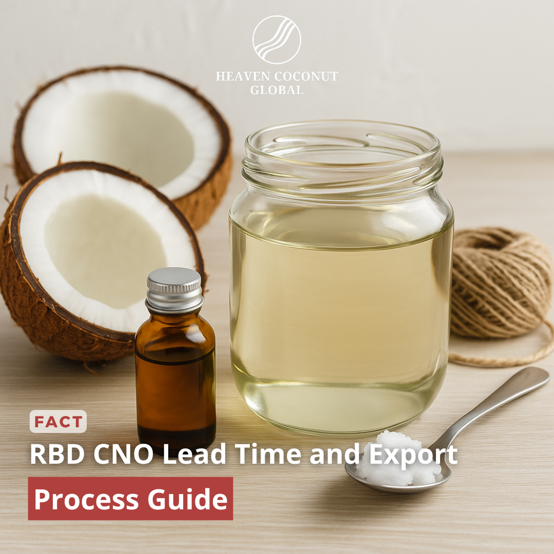 RBD CNO Export Process and Lead Time Explained - Heaven Coconut Global